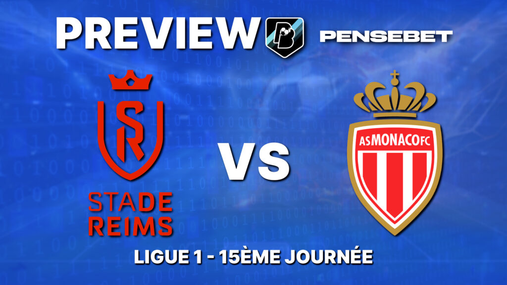 Reims / Monaco en Ligue 1 - Preview efficace et Prono-14/12